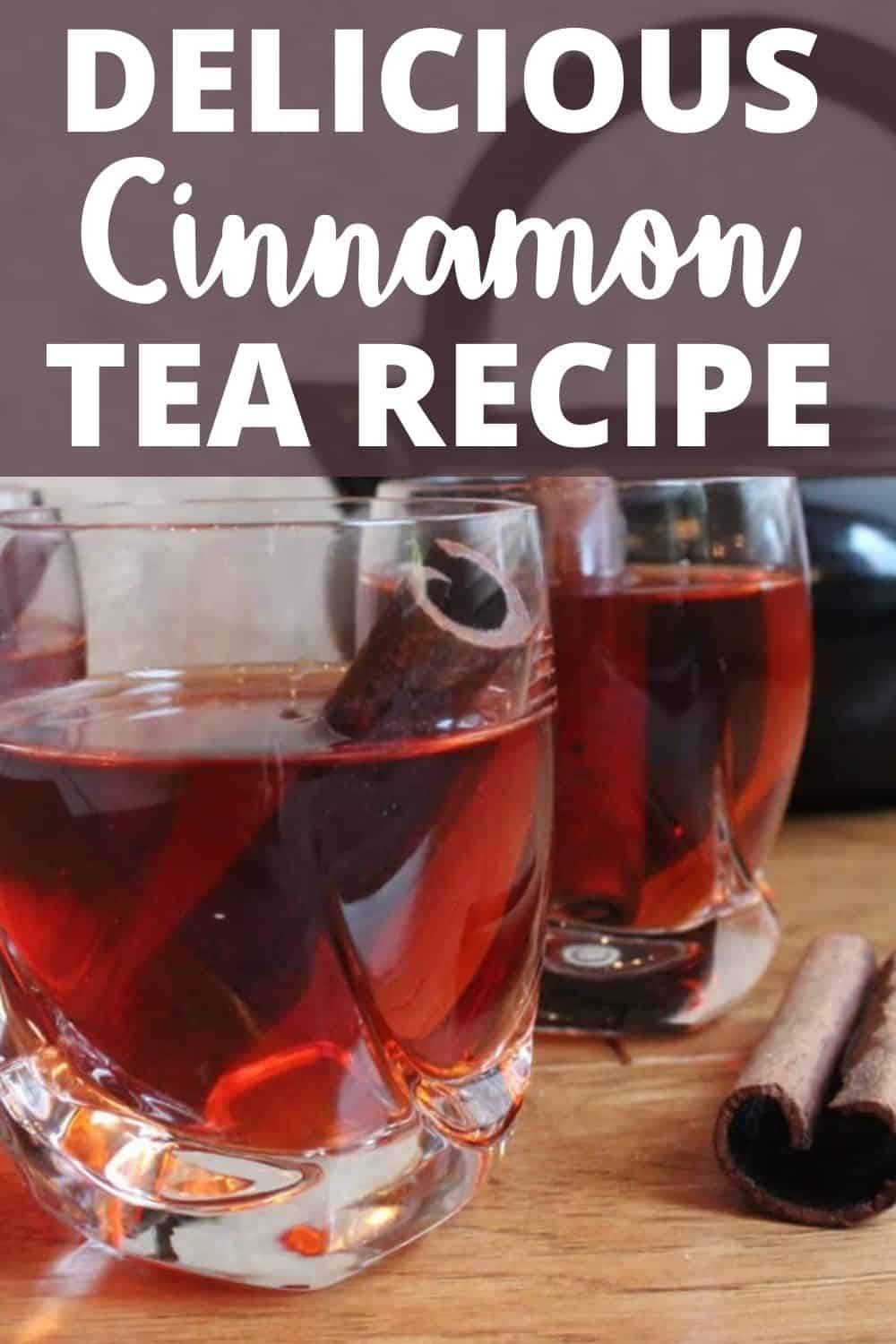 Cinnamon Tea Recipe - Just 3 Ingredients! - The Foreign Fork