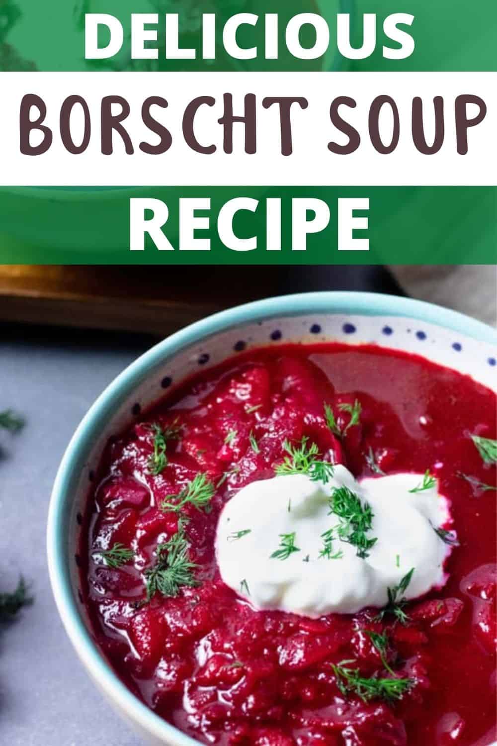 Vegetarian Borscht Recipe - The Foreign Fork