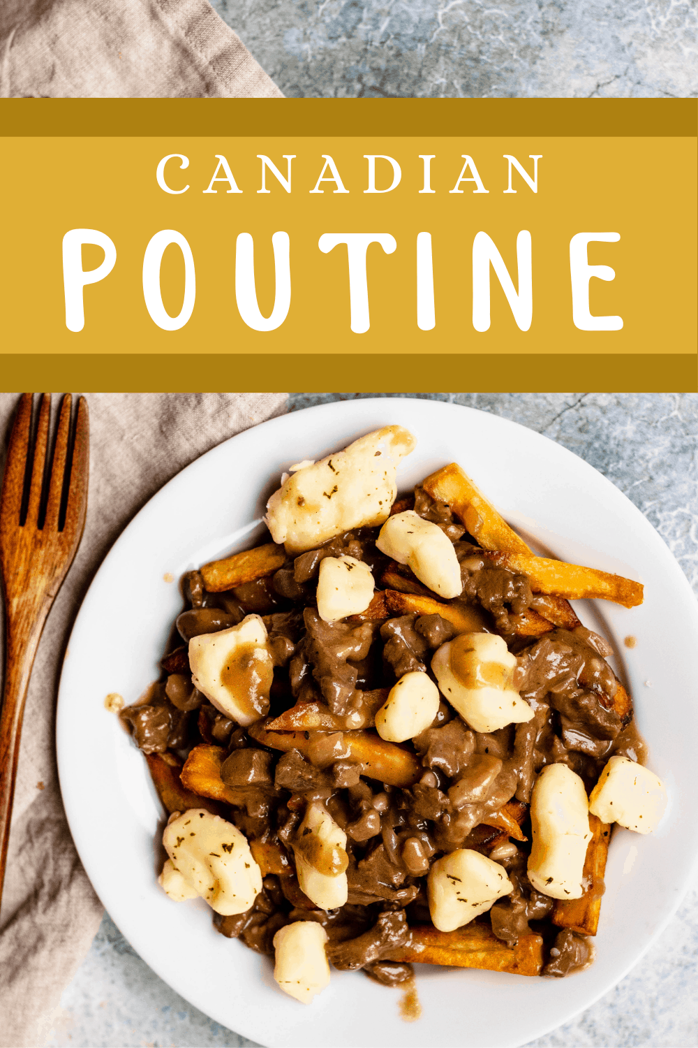 How to Make Canadian Poutine - The Foreign Fork