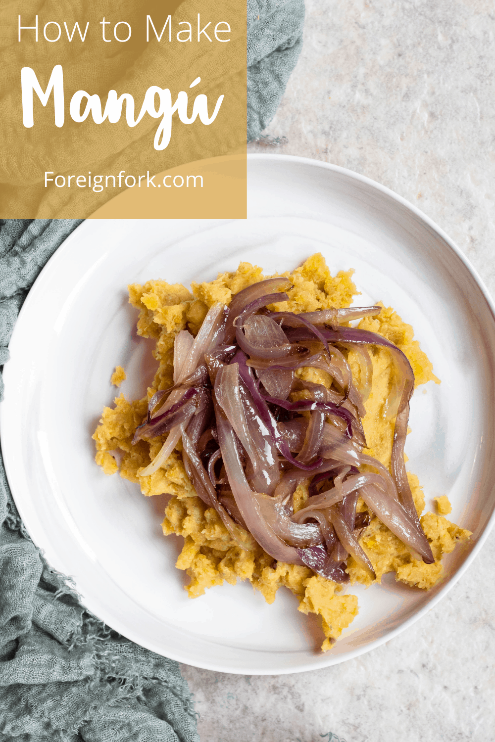 Mangu - (Mashed Plantains) A Dominican Breakfast - The Foreign Fork