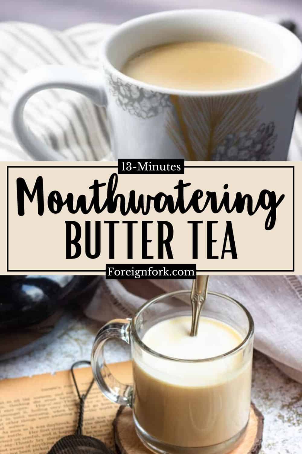How to Make Butter Tea from Bhutan - The Foreign Fork