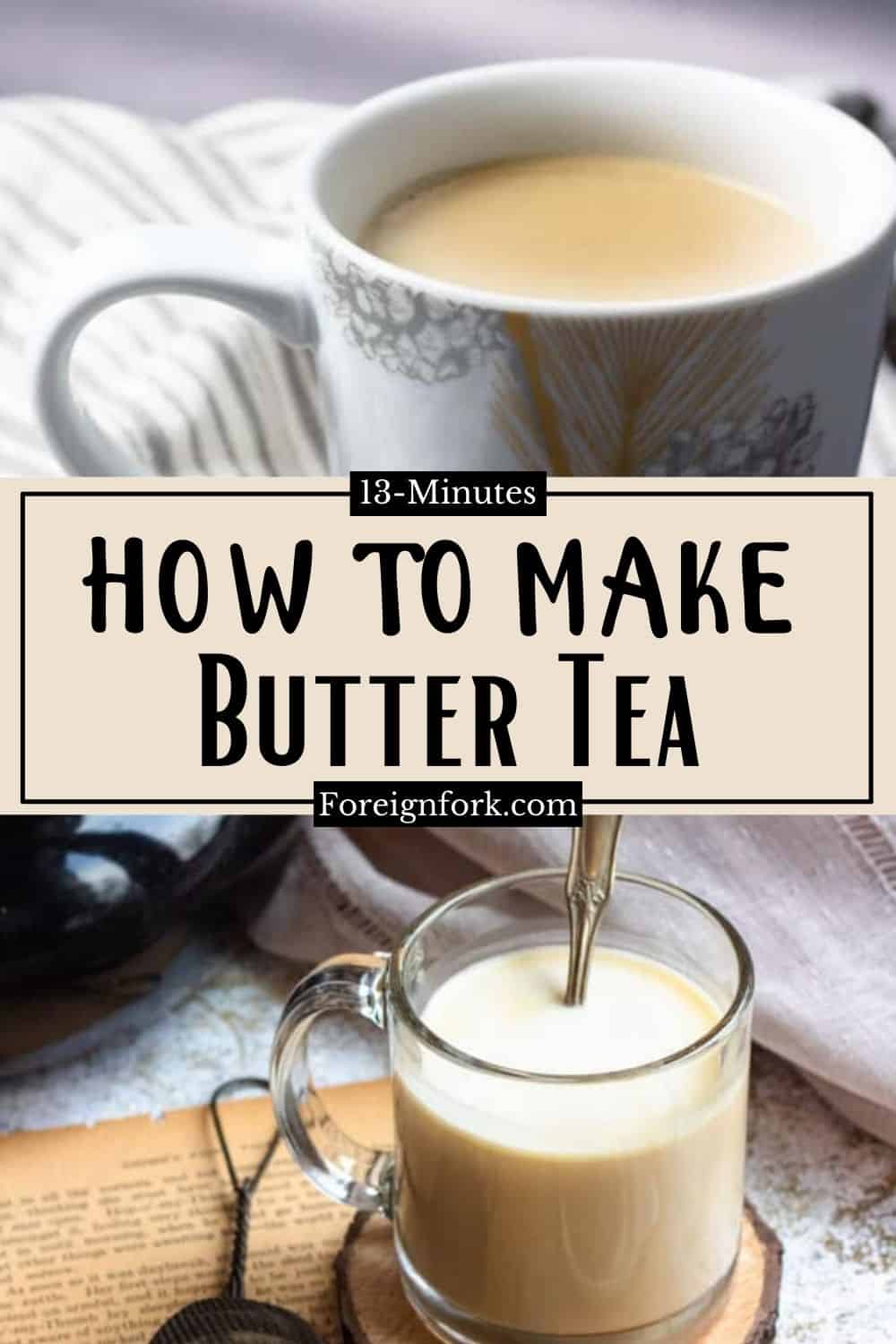 How to Make Butter Tea from Bhutan - The Foreign Fork