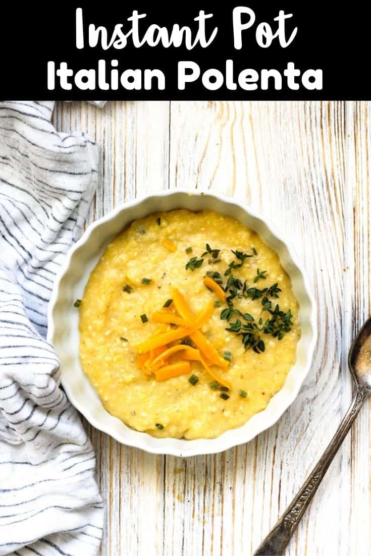 Instant Pot Polenta (with Cheddar Cheese and Herbs!) - The Foreign Fork