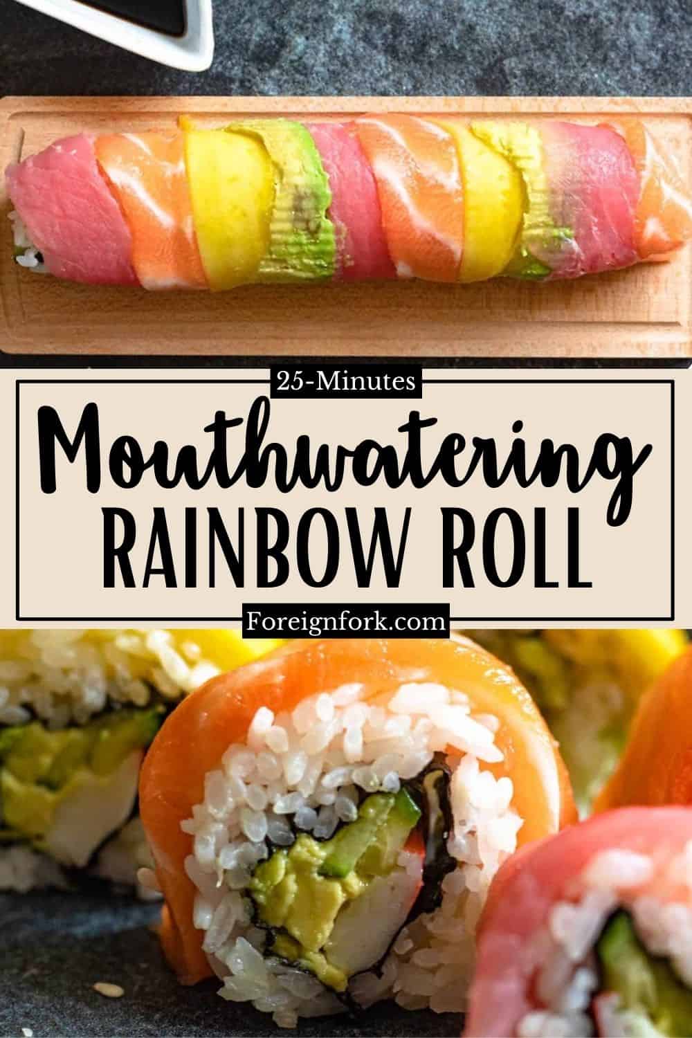 Rainbow Roll Sushi - A Japanese Creation! - The Foreign Fork