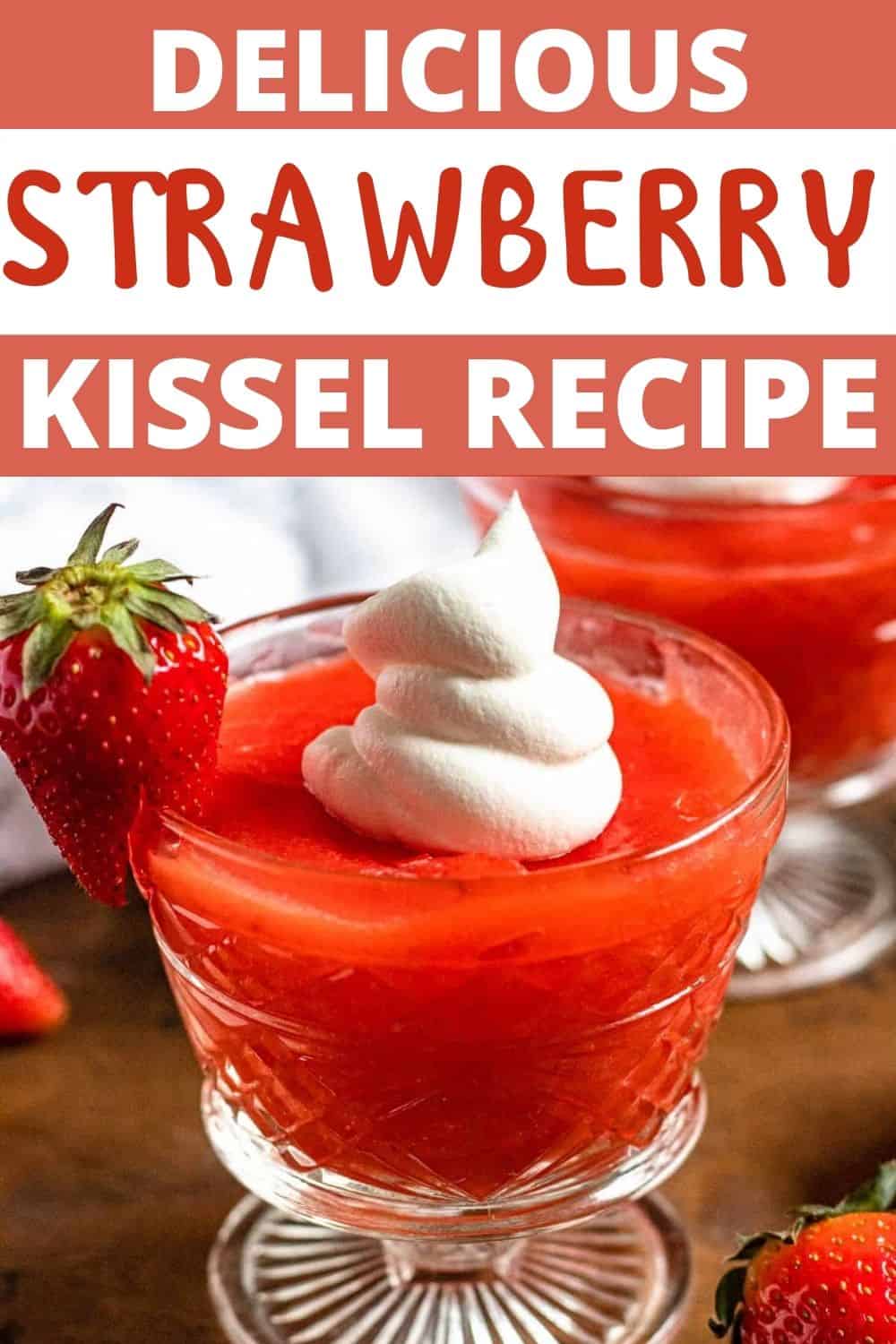 Strawberry Kissel Recipe - Refreshing Dessert - The Foreign Fork