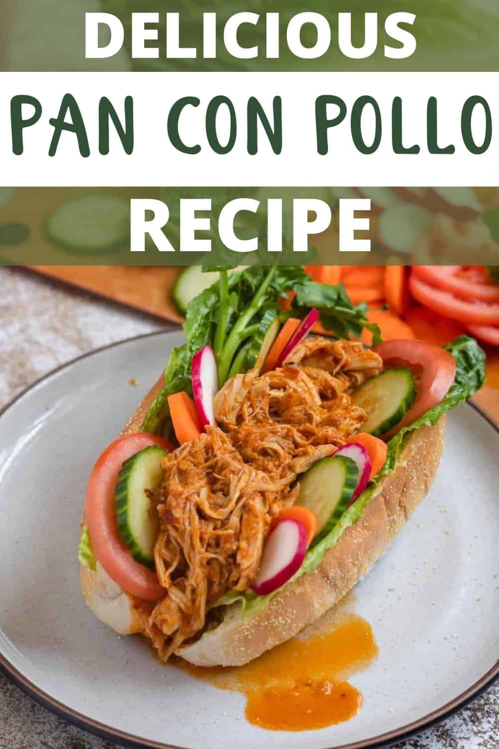 Pan con Pollo Salvadoreño Recipe- The Foreign Fork