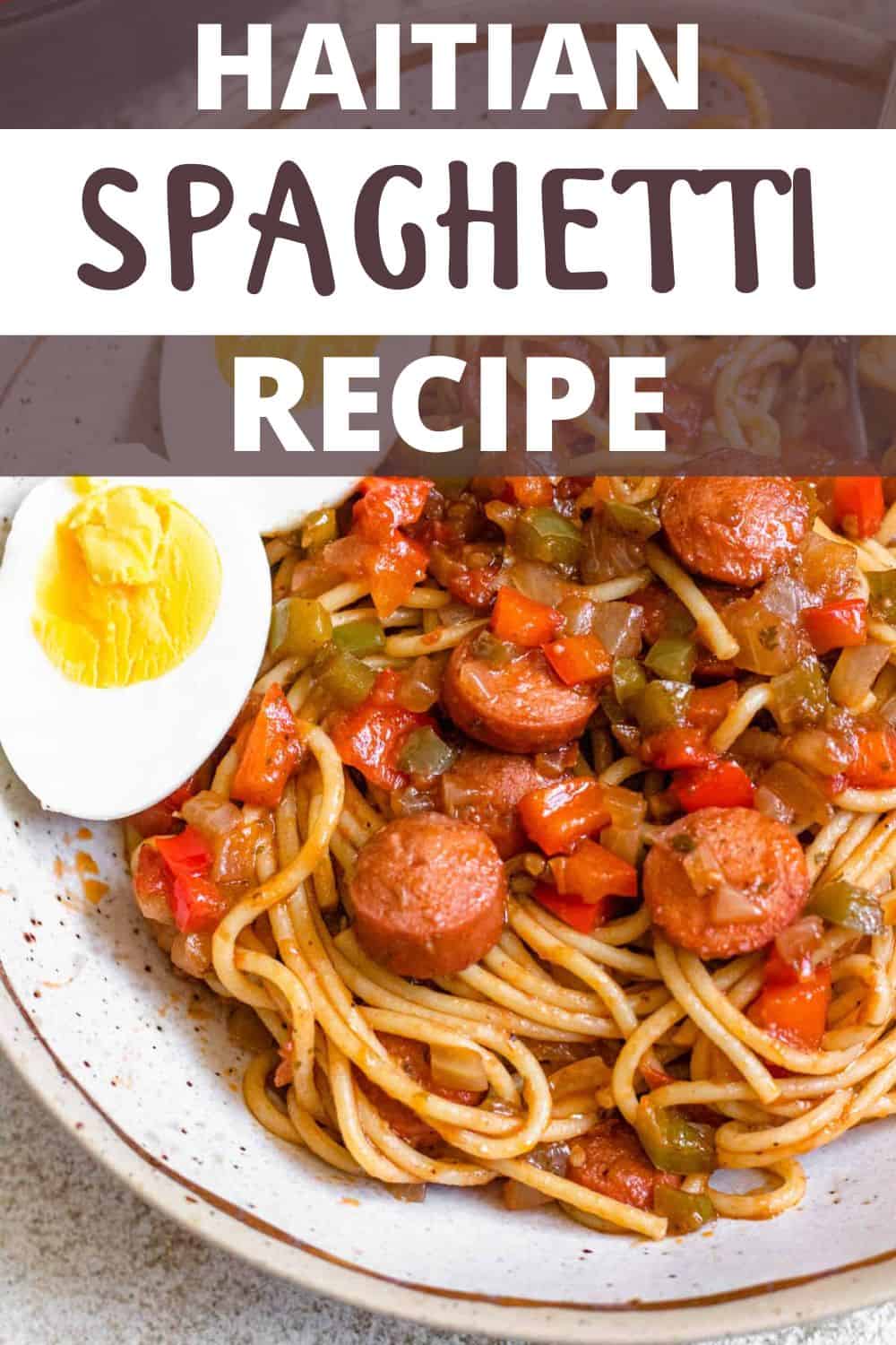 Haitian Spaghetti - A Unique Spin on the Italian Version- The Foreign Fork