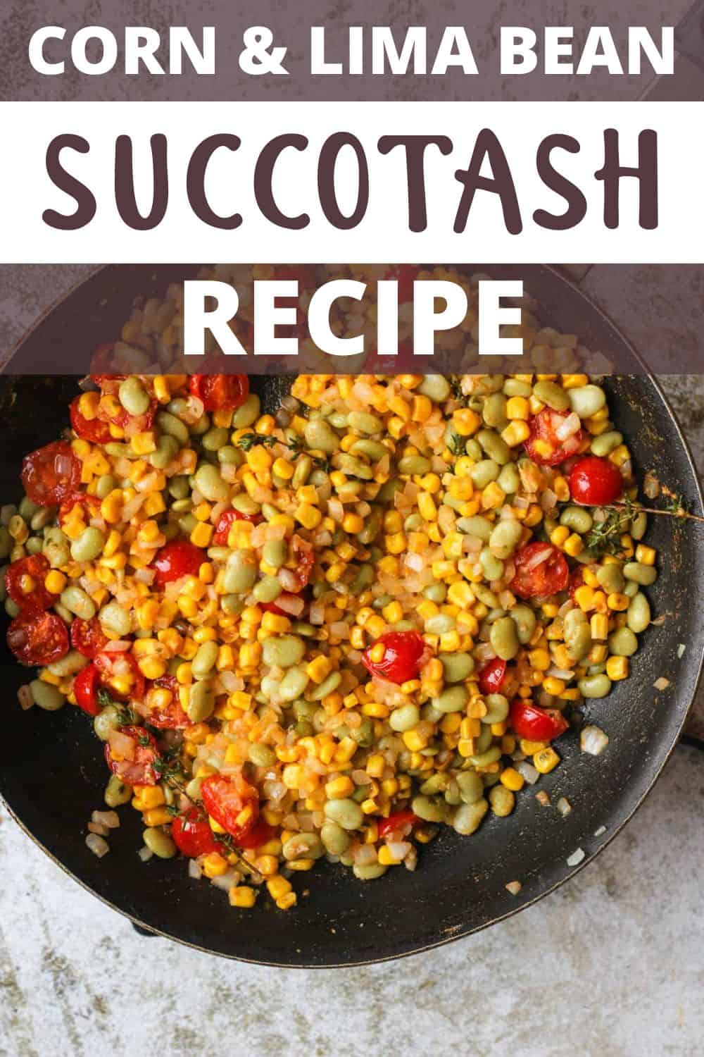 Lima Beans and Corn Succotash Recipe- The Foreign Fork