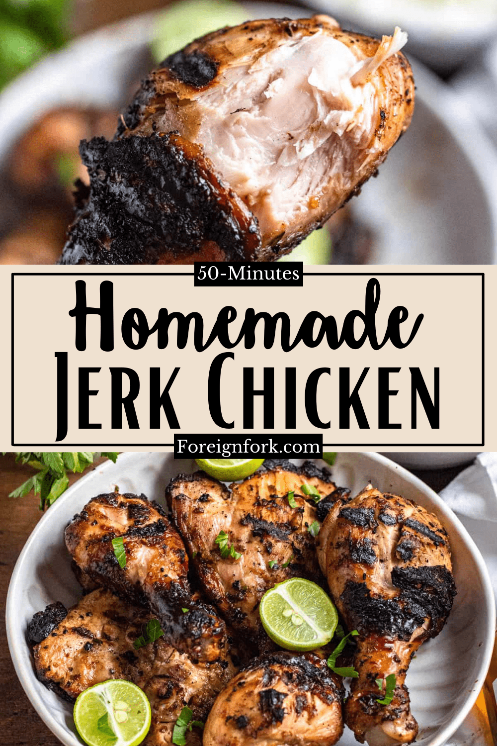 Jerk Chicken Recipe - A Taste of the Islands! - The Foreign Fork